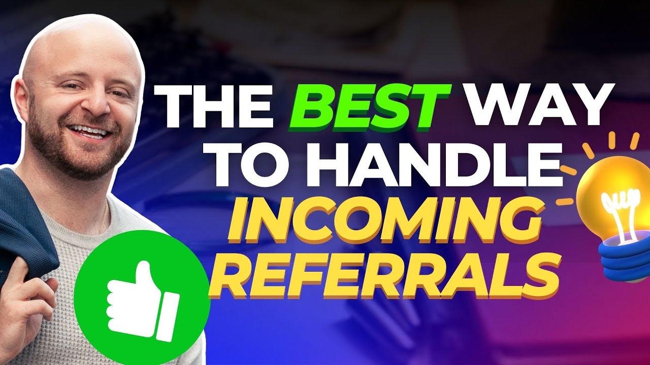 Best Practices for Handling Incoming Referrals [Quick & Easy Edition ...