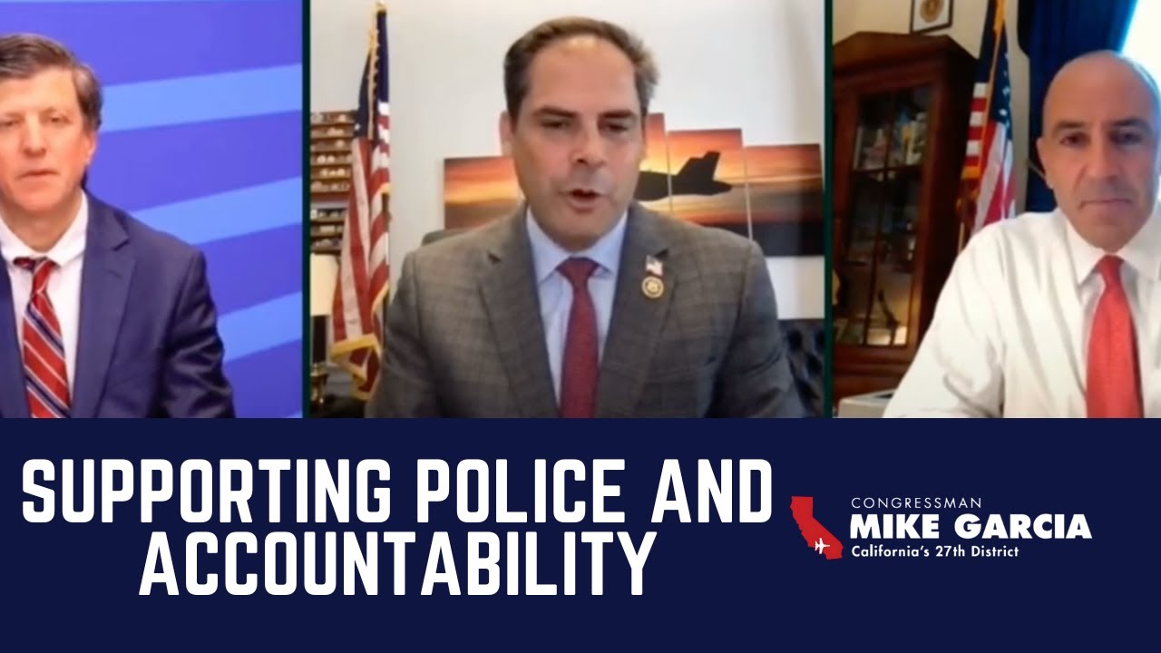 Rep. Mike Garcia Discusses His Support for Police and Accountability - YouTube