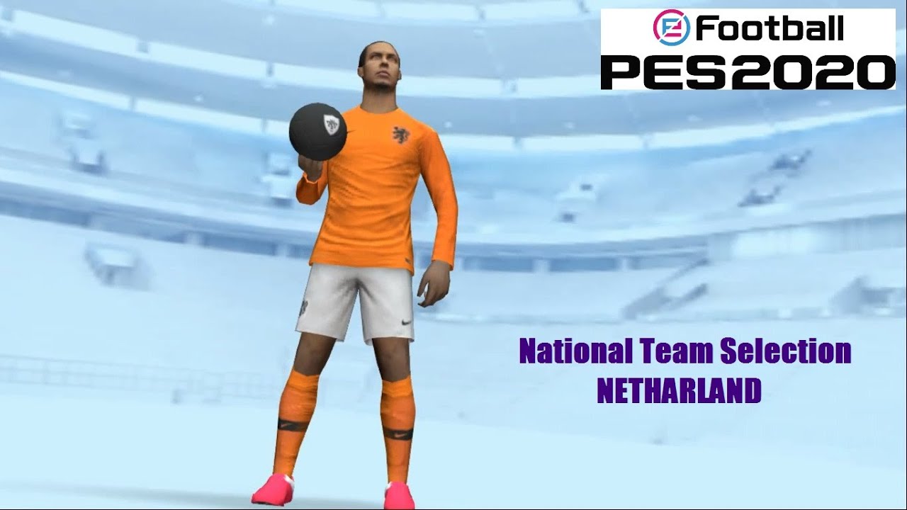 PES 2020 Mob. National Team Selection Netharland Pack Open And Player ...