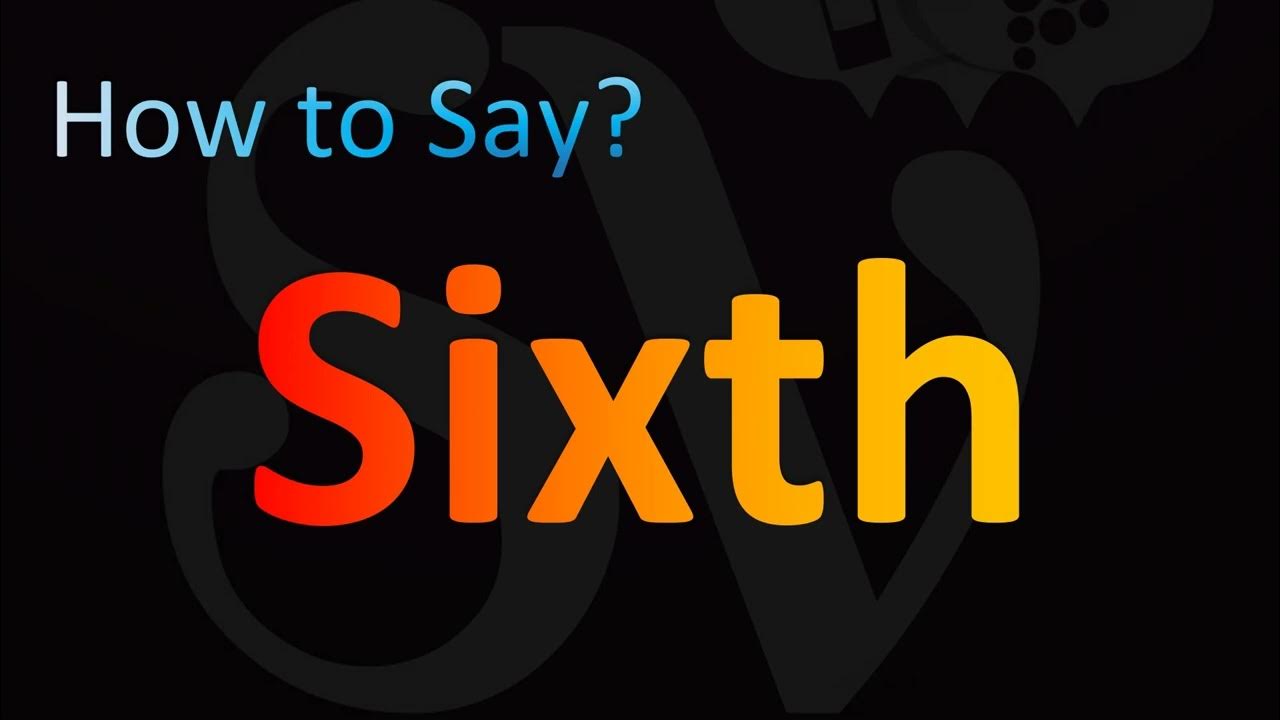 How To Pronounce Sixth Correctly YouTube how-to-pronounce-sixth-correctly-youtube