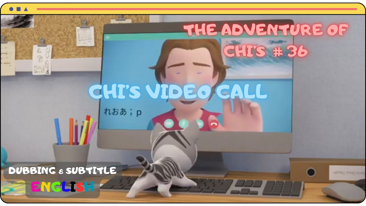 Chi's Sweet Cat Adventure's Episode#36 | Chi's Video Call || English ...
