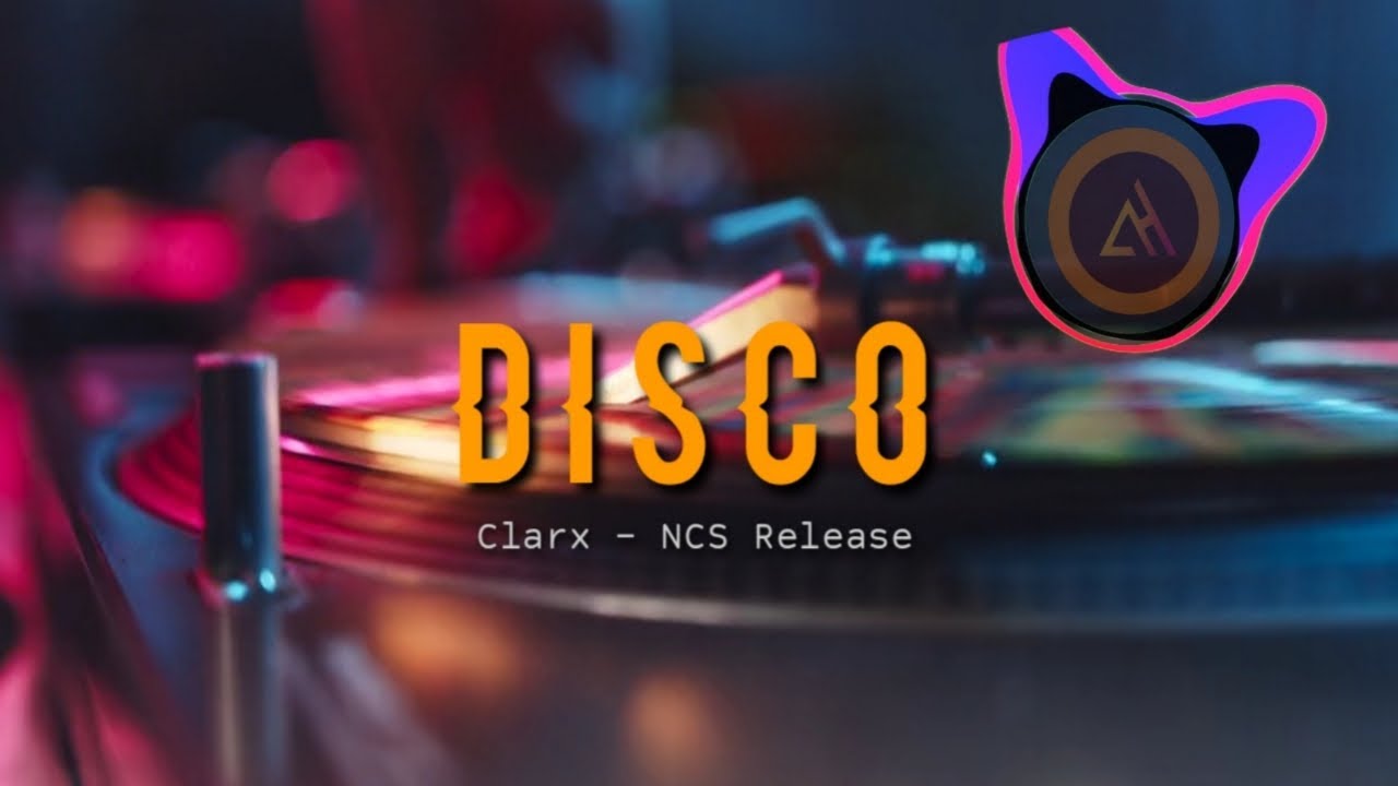 CLARX - DISCO | NCS RELEASE ~ #athehay - YouTube