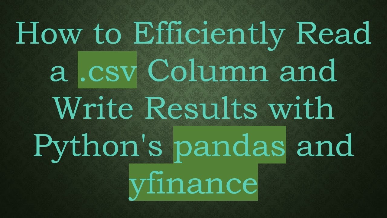 How To Efficiently Read A Csv Column And Write Results With Pythons