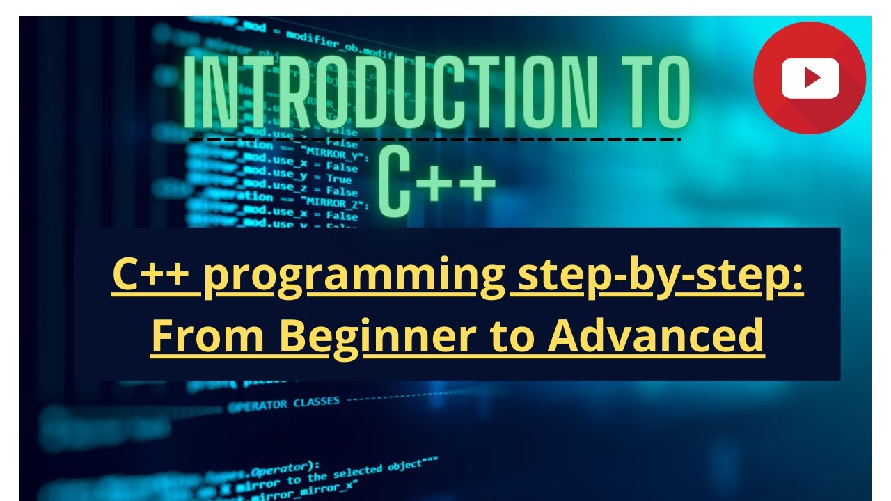 c++ introduction for beginner to advanced /Tutorial From Basic to ...