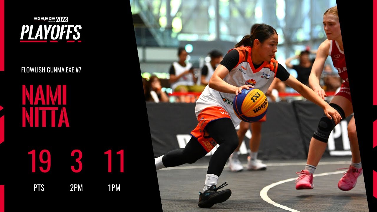 Nami Nitta / Highlight - 3x3.EXE PREMIER 2023 PLAYOFFS - YouTube