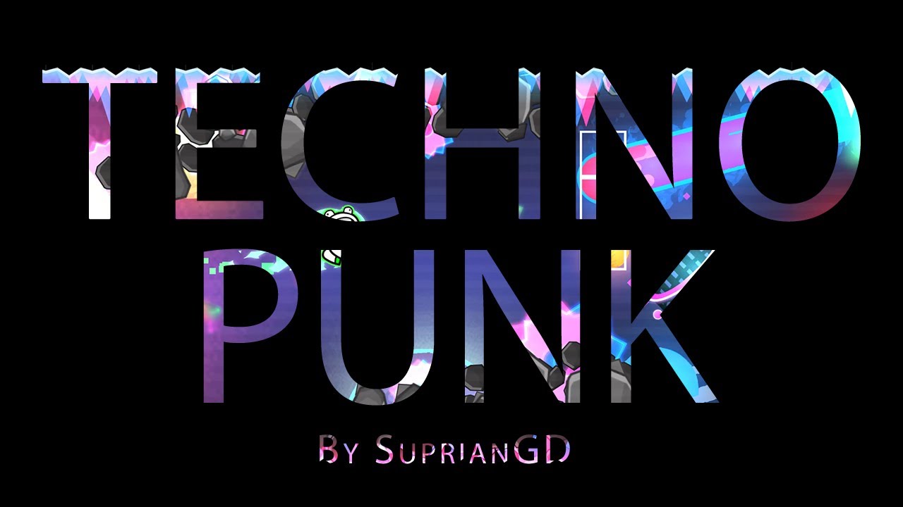 Geometry dash ][ Techno Punk By SuprianGD ][ 100% - YouTube