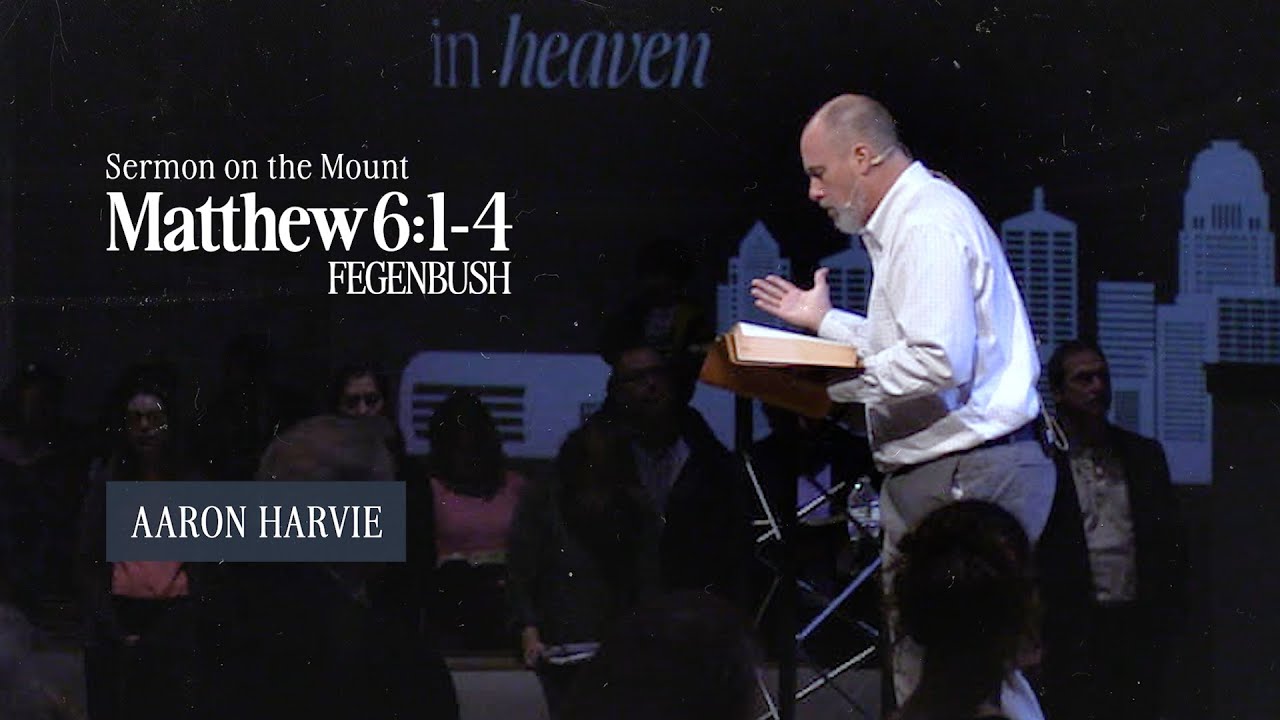 Matthew 6:1-4 | Aaron Harvie | October 29, 2023 - YouTube