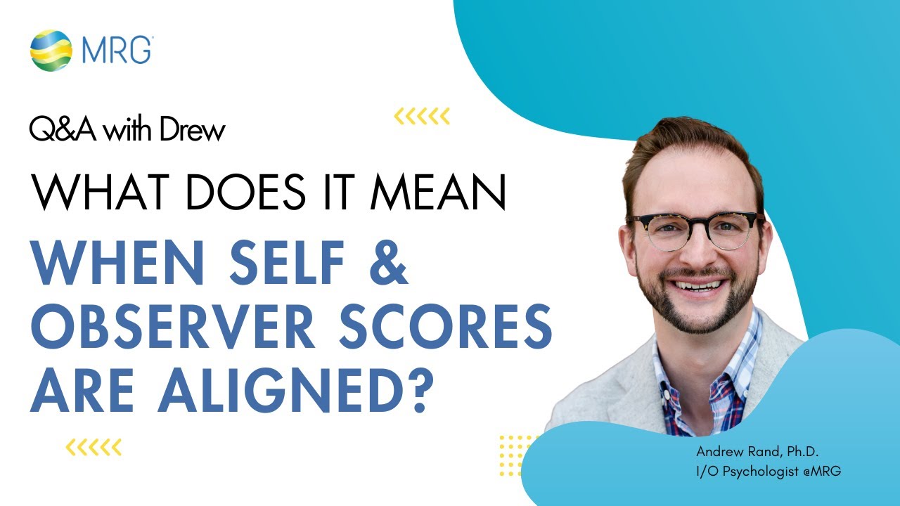 What does it mean when self and observer assessment scores are aligned ...