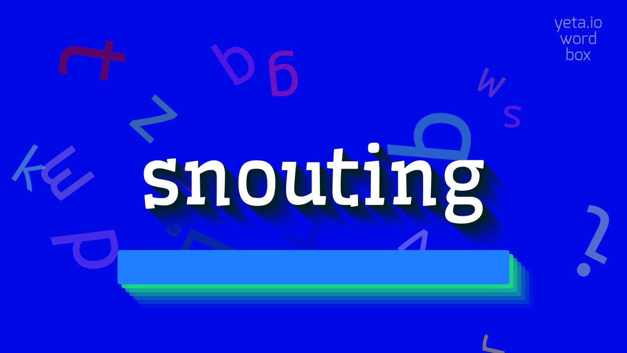 How to say "snouting"! (High Quality Voices) - YouTube