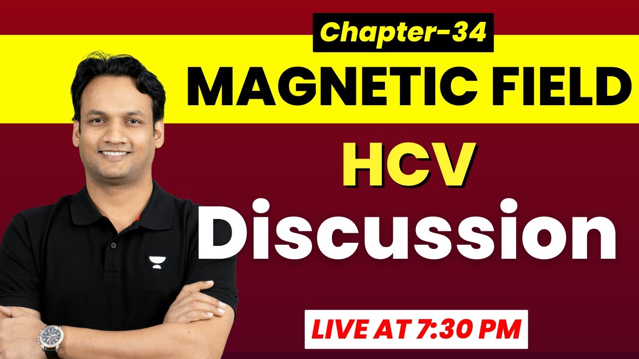 Magnetic Field HCV Discussion | HCV Ch-34 | IIT JEE | NKC Sir - YouTube