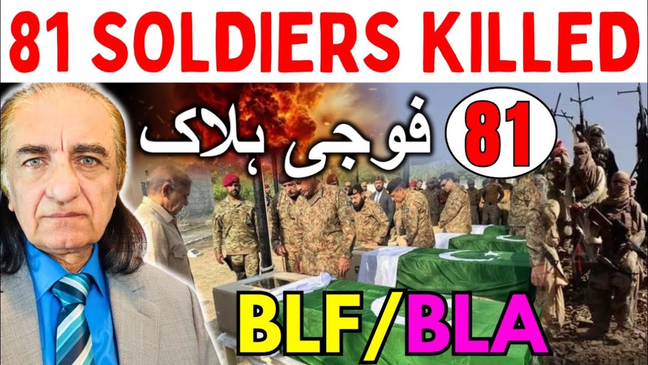 Violence in Baluchistan🔥|| '81' Pak Soldiers Killed by BLF & BLA || Dr ...