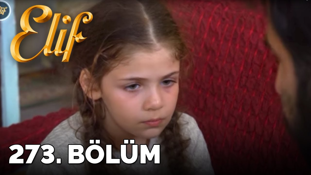 Elif - 273.Bölüm ᴴᴰ - YouTube