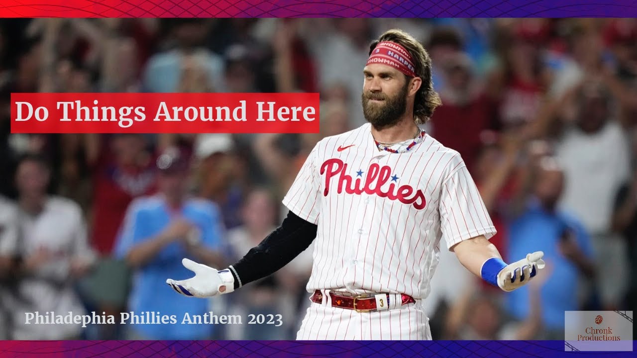 Do Things Around Here | Philadelphia Phillies Anthem 2023 - YouTube