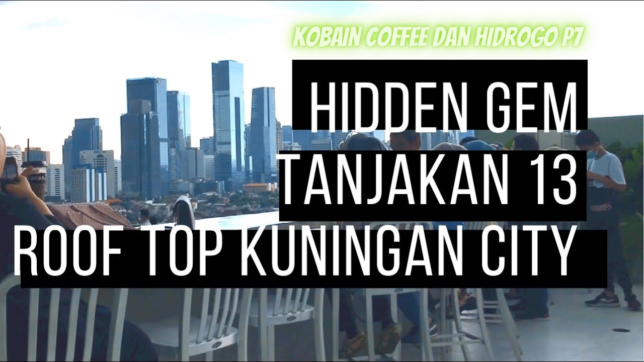 BARU!! roof top Kuningan City Tanjakan 13 | Kobain Coffee YANG VIRAL ...