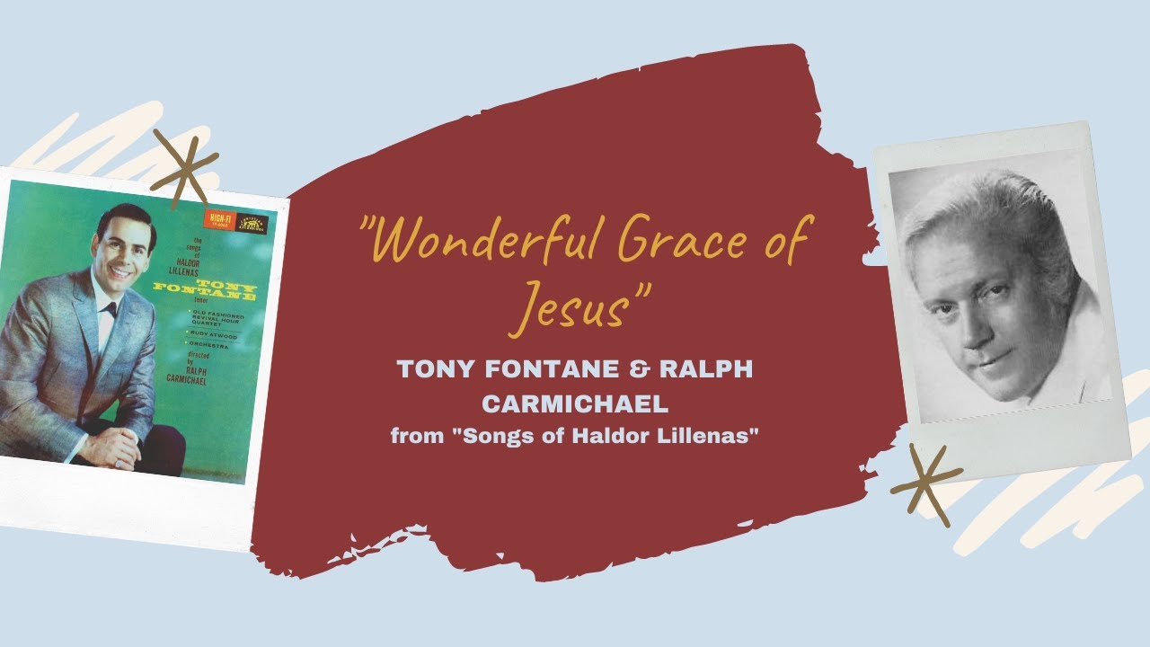"Wonderful Grace of Jesus" - Tony Fontane & Ralph Carmichael with Rudy ...