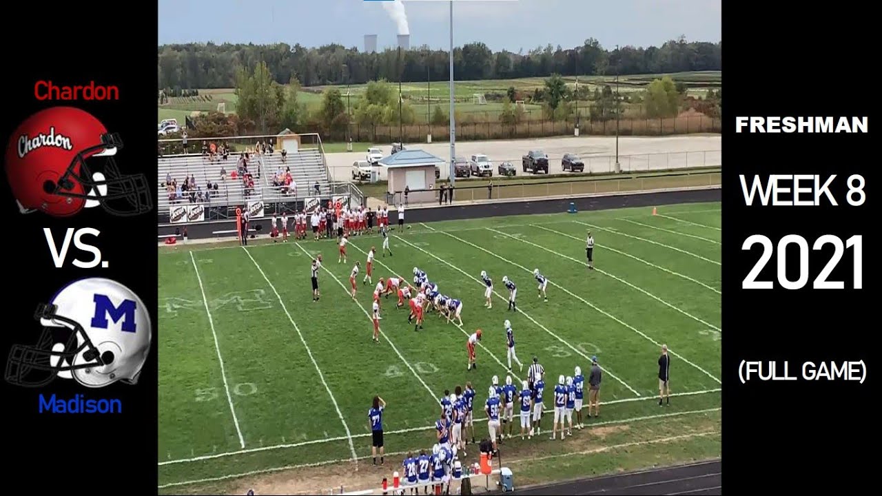 Freshman - Chardon Hilltoppers vs Madison Blue Streaks - 2021 Ohio High ...