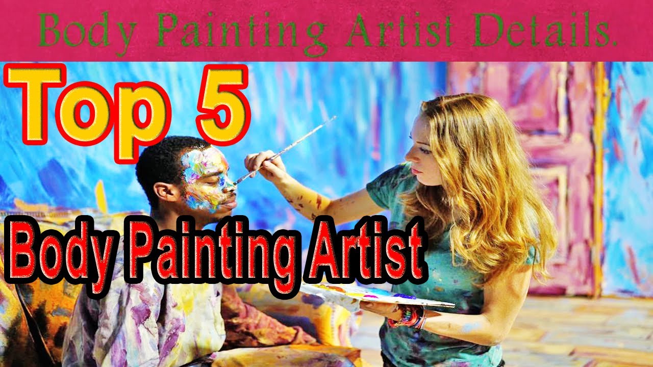 Body Painting Artist Details | Top 5 Incredible Body Painter In History ...