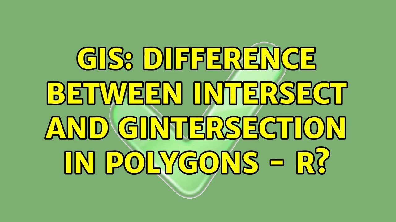 Gis Difference Between Intersect Raster And Gintersection Rgeos In Polygons R Youtube