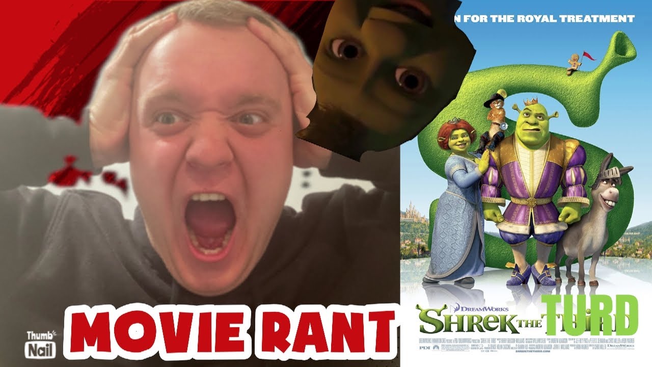 SHREK THE THIRD (2007) RANT (How SHREK Became a Internet Meme!!!) - YouTube