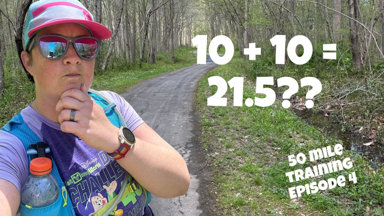 Training for my first 50 Miler: Episode 4: 10+10 = 22.5? - YouTube