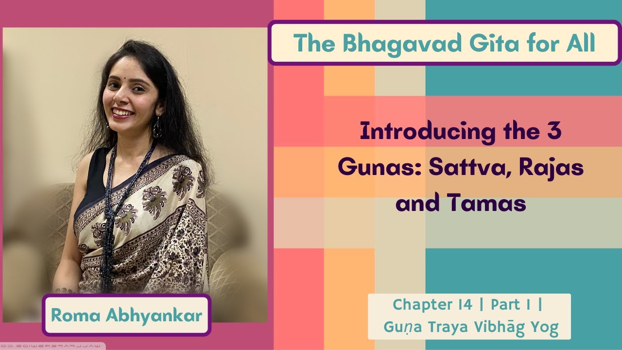 The 3 Gunas- Sattva, Rajas, Tamas | CH14 Guṇa Traya Vibhāg Yog 1 | 66 ...