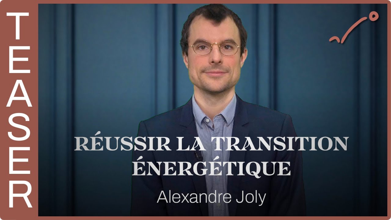 Réussir la transition énergétique par Alexandre Joly - Bande annonce - YouTube