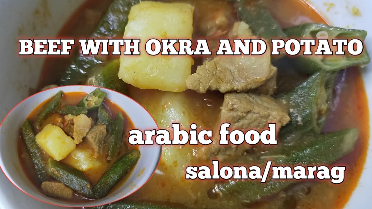 OFW sa DUBAI | HOW TO COOK BEEF WITH OKRA AND POTATO | SALONA | MARAG ...