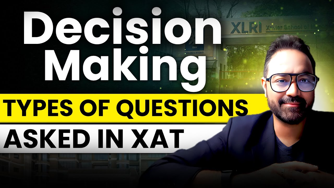 XAT 2025 Exam Guide | Important Topics For XAT Decision Making | Types ...