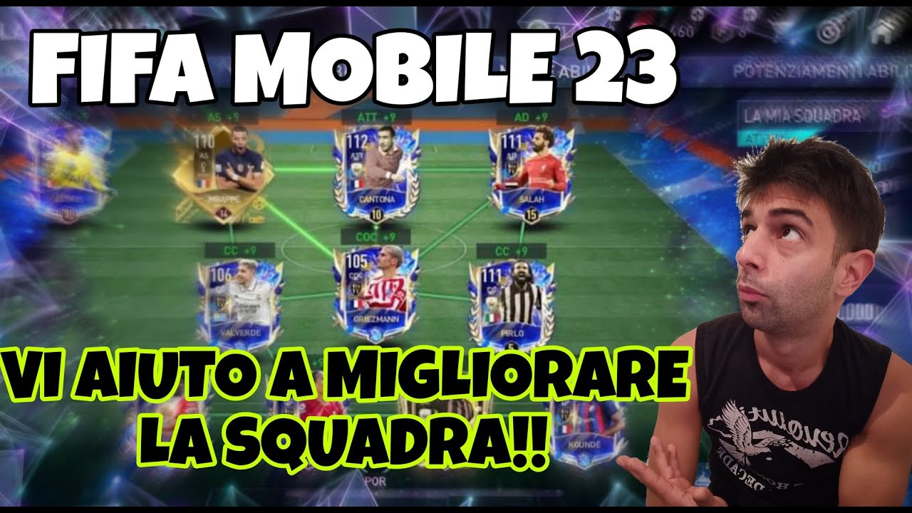 FIFA MOBILE 23 - SQUAD REWIEW !!!! VI AIUTO A MIGLIORARE LE VOSTRE ...