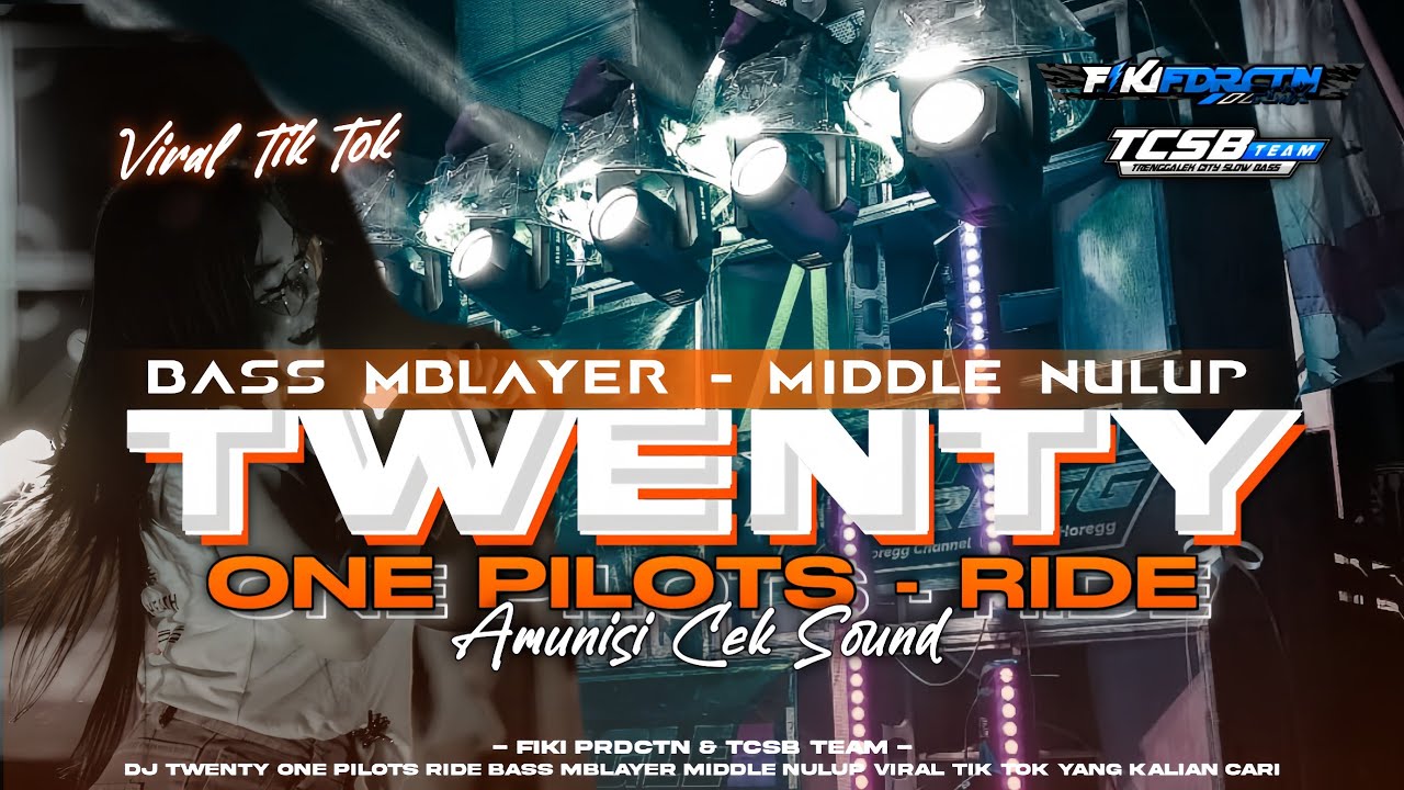 DJ TWENTY ONE PILOTS - RIDE VIRAL TIK TOK - STYLE BASS & MIDDLE MBLAYER NULUP YANG KALIAN CARI ...