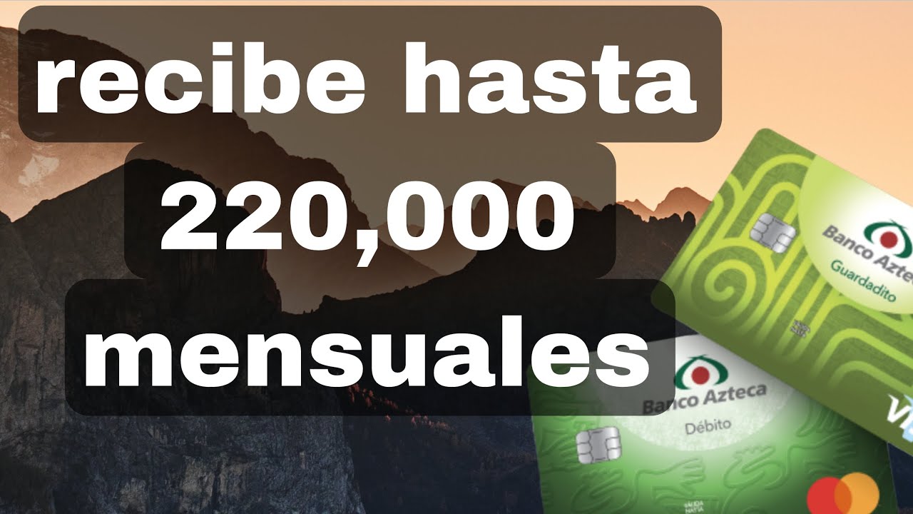 como subir de nivel mi cuenta de banco azteca para recibir más de ...