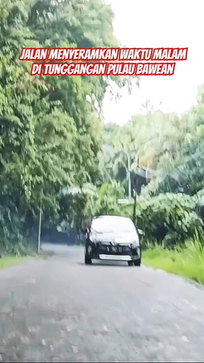 Jalan Menyeramkan Waktu Malam Di Tunggangan Pulau Bawean - YouTube