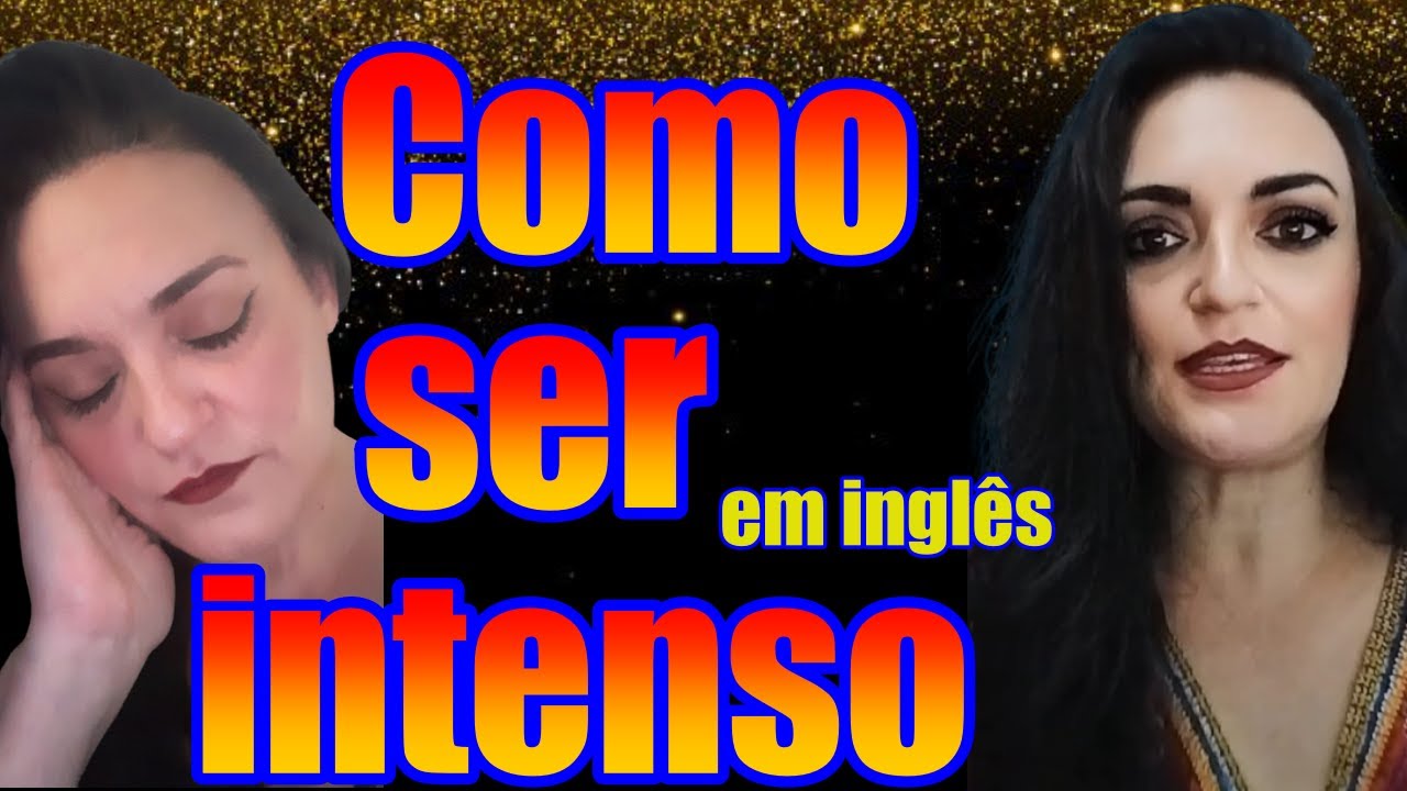 Aprenda a ser intenso em inglês - Tifah me ajuda - YouTube