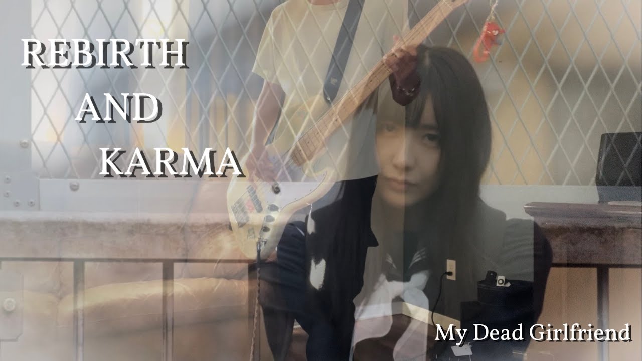 Rebirth And Karma - My Dead Girlfriend (Bass Cover) / 死んだ僕の彼女 - YouTube