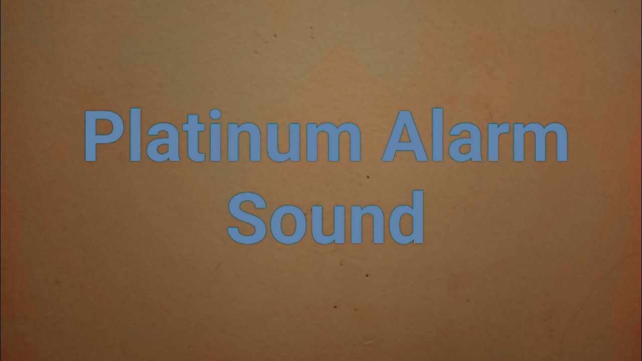 Platinum alarm sound - YouTube