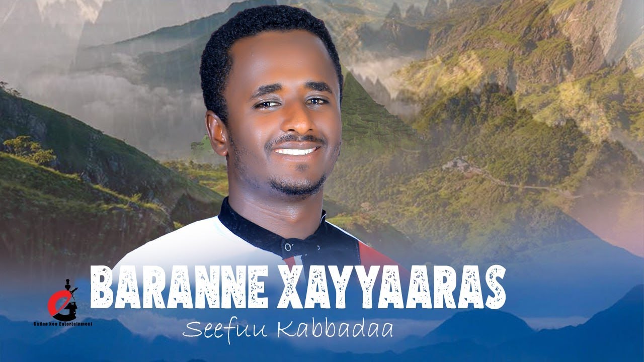 Seefuu Kabbadaa - Baranne Xayyaaras / New Oromo music 2023 (Official ...