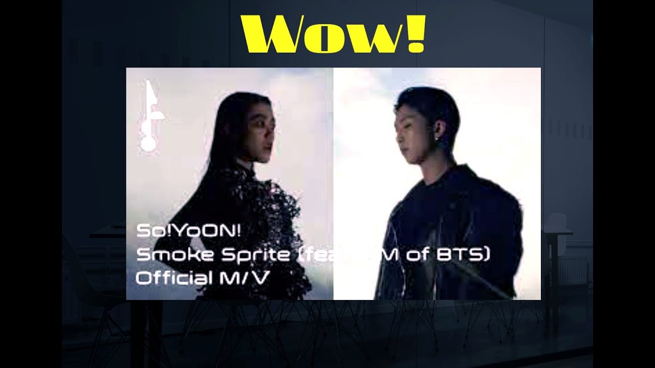 So!YoON! (황소윤) 'Smoke Sprite' (feat. RM of BTS) Official MV- First ...