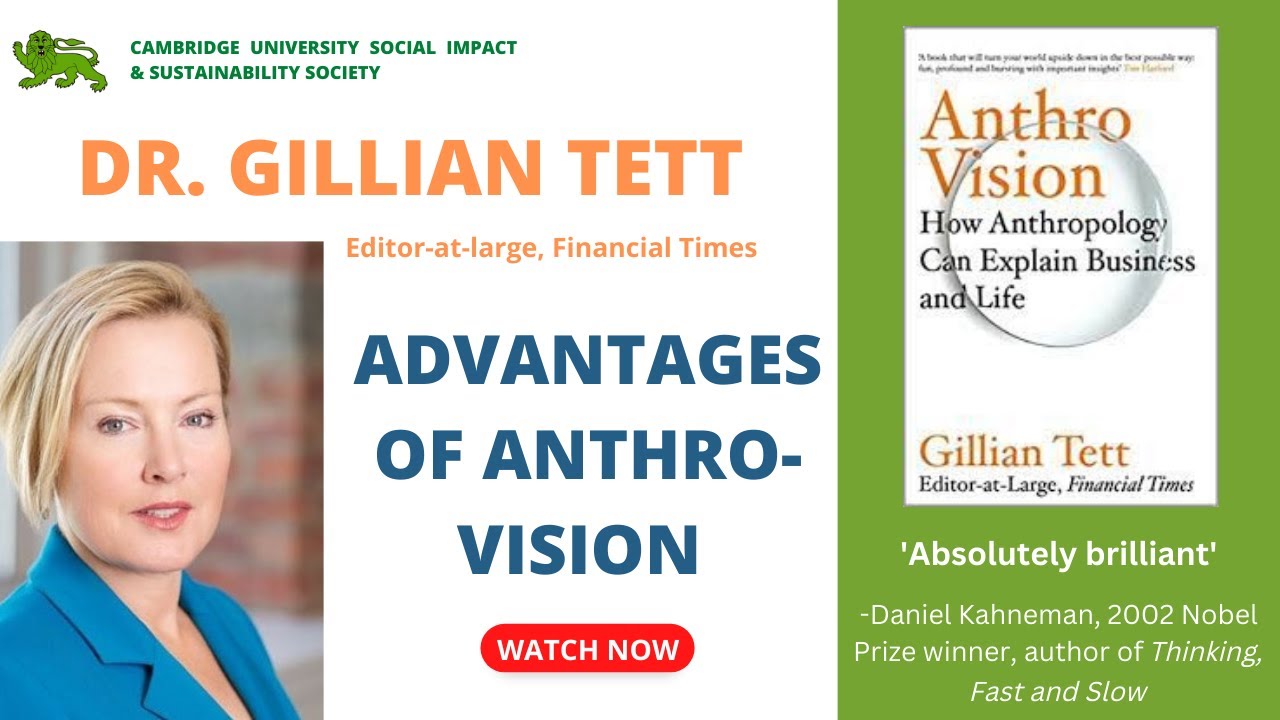 Dr Gillian Tett: Provost of King's College, Cambridge | Advantages of Having Anthro-Vision - YouTube