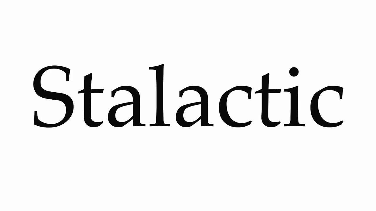 How to Pronounce Stalactic - YouTube
