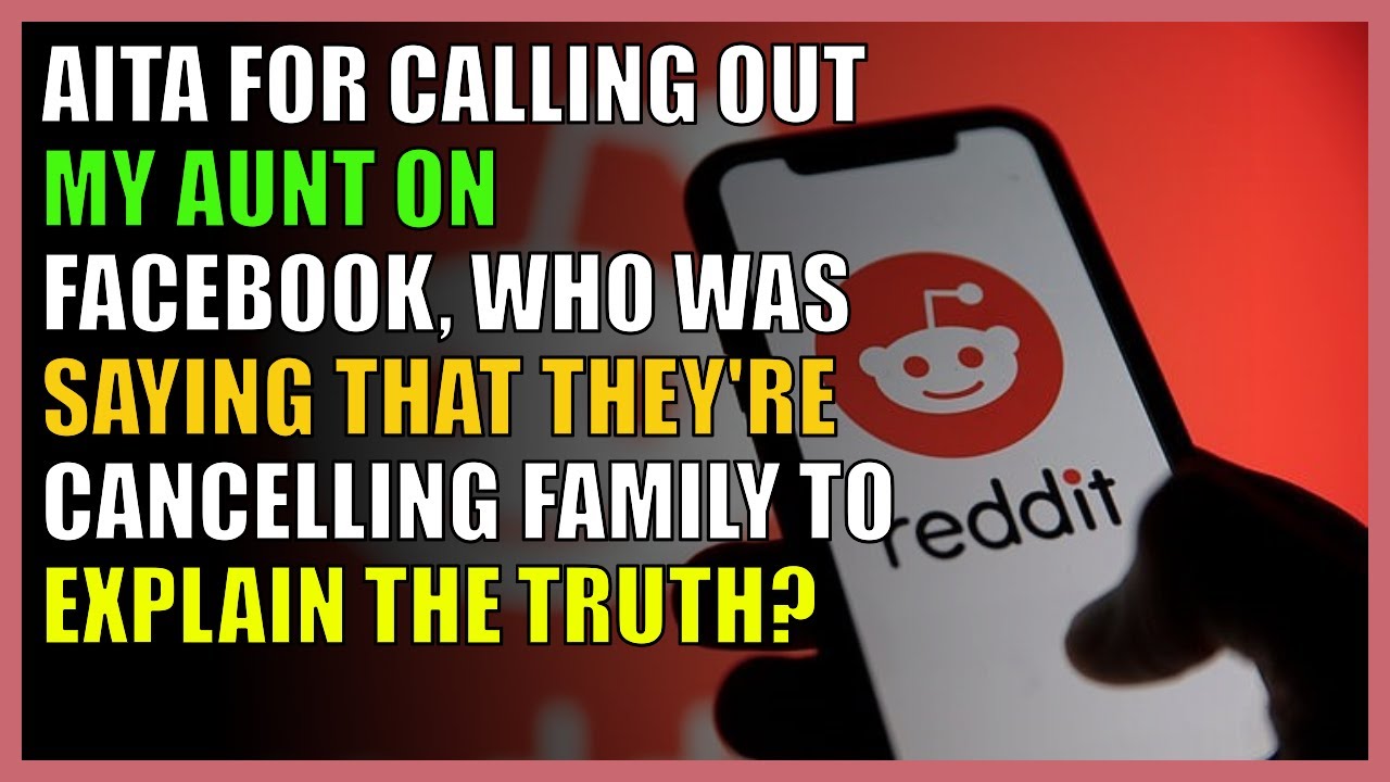 AITA for calling out my aunt on Facebook, who was saying that they're ...