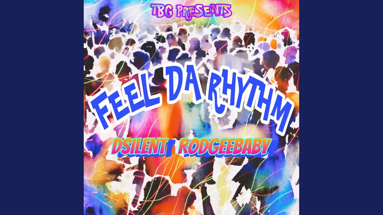 Feel Da Rhythm - YouTube