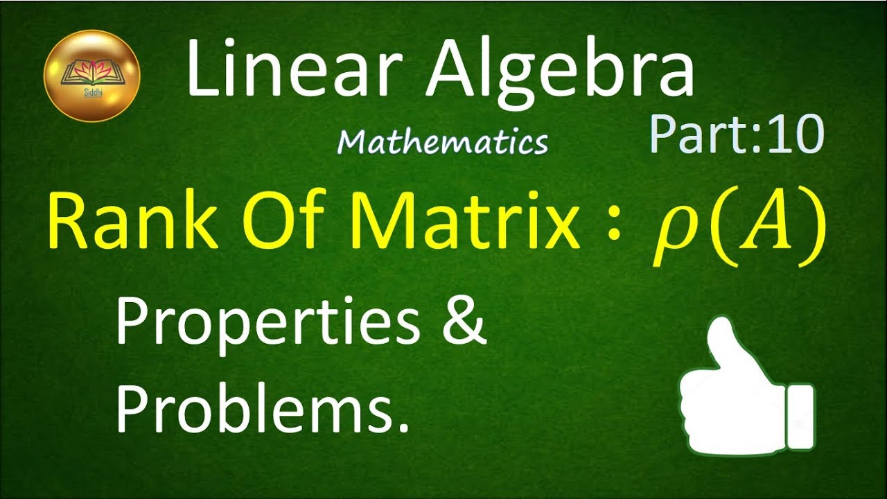 Properties of Rank of a Matrix: Part 10 - YouTube