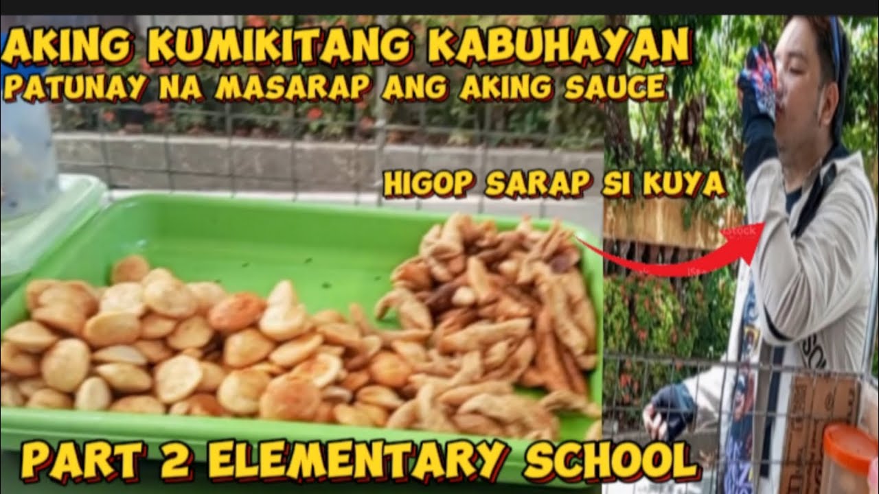 Part 2 at Elementary School ang aking kumikitang kabuhayan nasarapan si ...