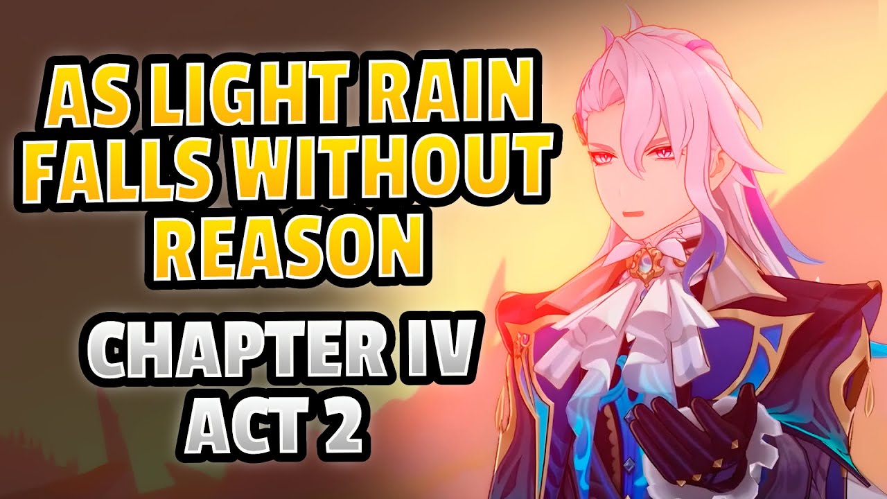 As Light Rain Falls Without Reason (CHAPTER IV ACT 2) FULL STORY ...