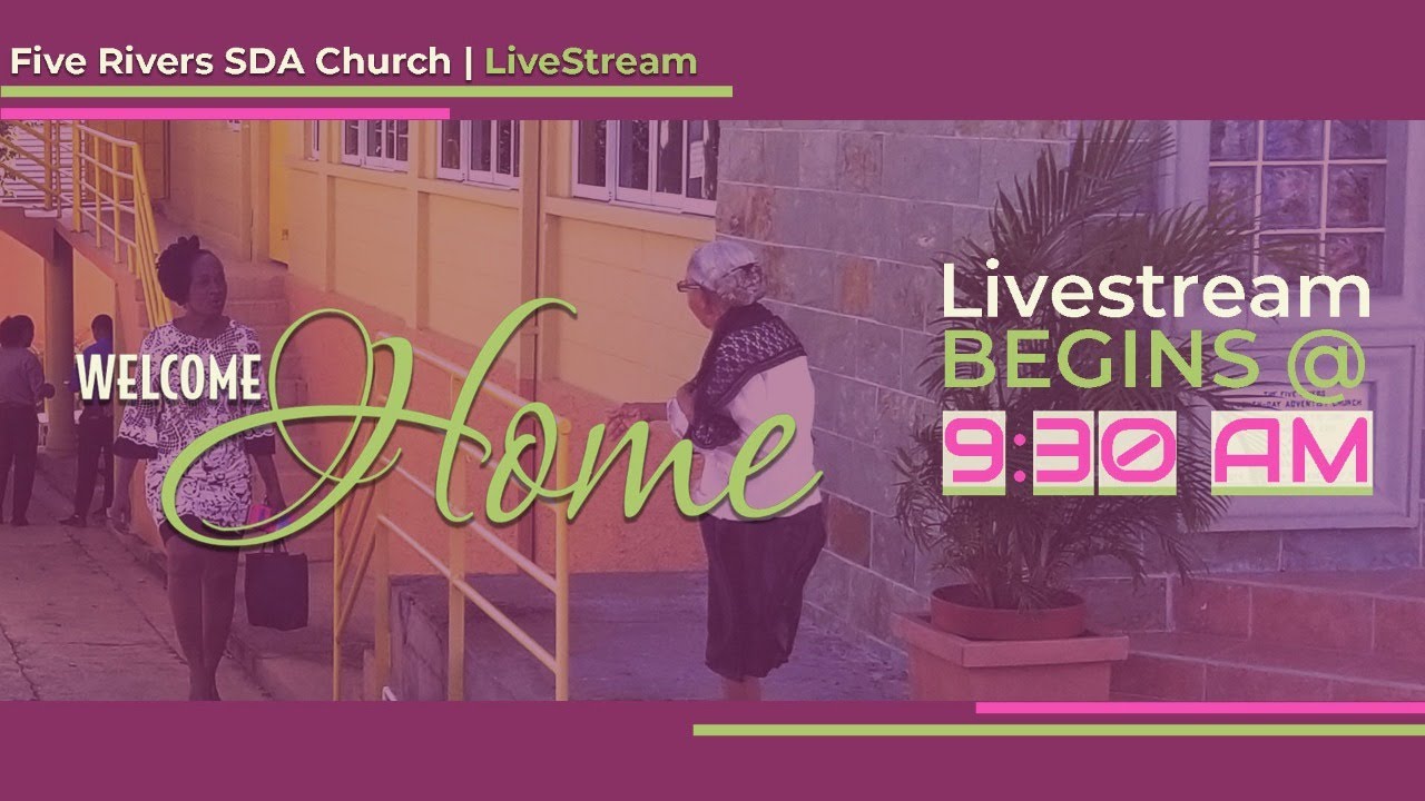 Five Rivers SDA Church | LiveStream Service | Sabbath 2nd May, 2020 ...
