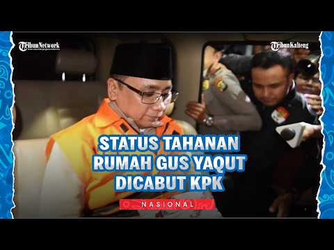 Seusai Banjir Kritikan, KPK Cabut Status Tahanan Rumah Gus Yaqut hingga Ucap Terima Kasih ke Rakyat