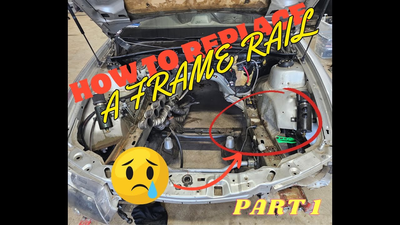 HOW TO REPLACE A FRAME RAIL THE WRONG WAY : PART 1 - YouTube