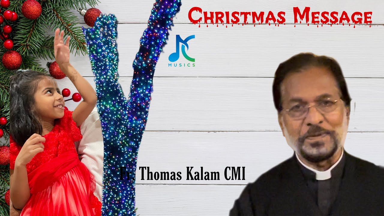 Christmas Message | Rev Dr Thomas Kalam CMI | Christmas Homily | - YouTube