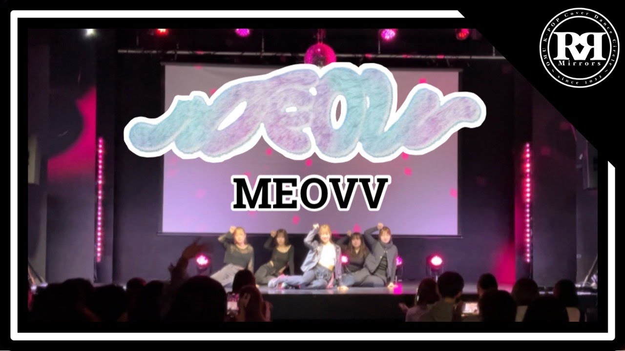 KPOPCOVERDANCE】MEOW / MEOVV by Mirrors 大阪公立大学 引退公演 2024 미야오 커버덴스 - YouTube