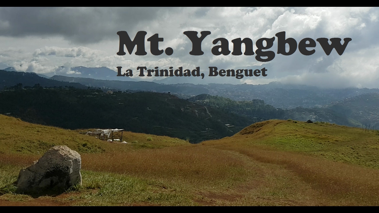 Mt. Yangbew - La Trinidad, Benguet - YouTube